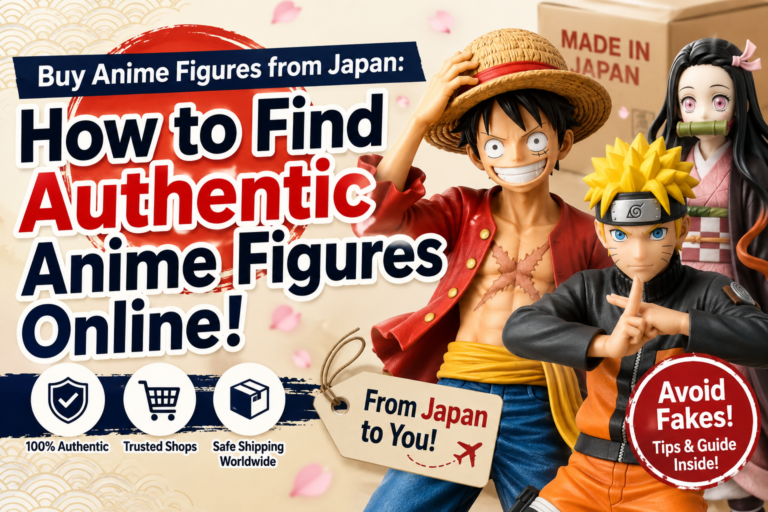 Buy Anime Figures from Japan: How to Find Authentic Anime Figures ...